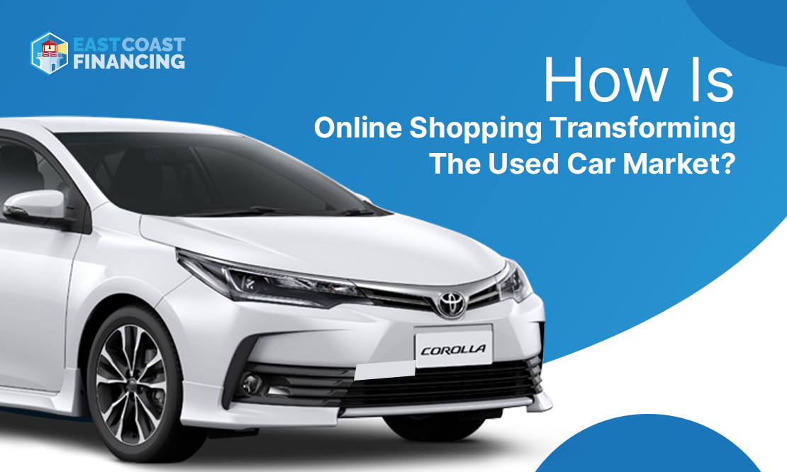 How Online Shopping Is Transforming The Used Car Market